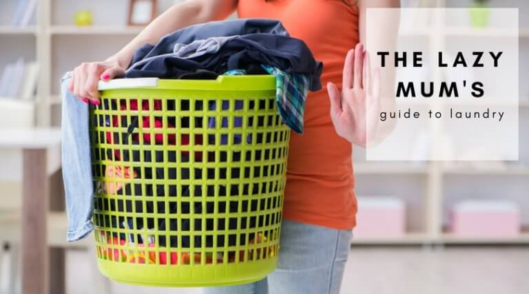 The Lazy Mum's Guide to Laundry - Stuff Mums Like